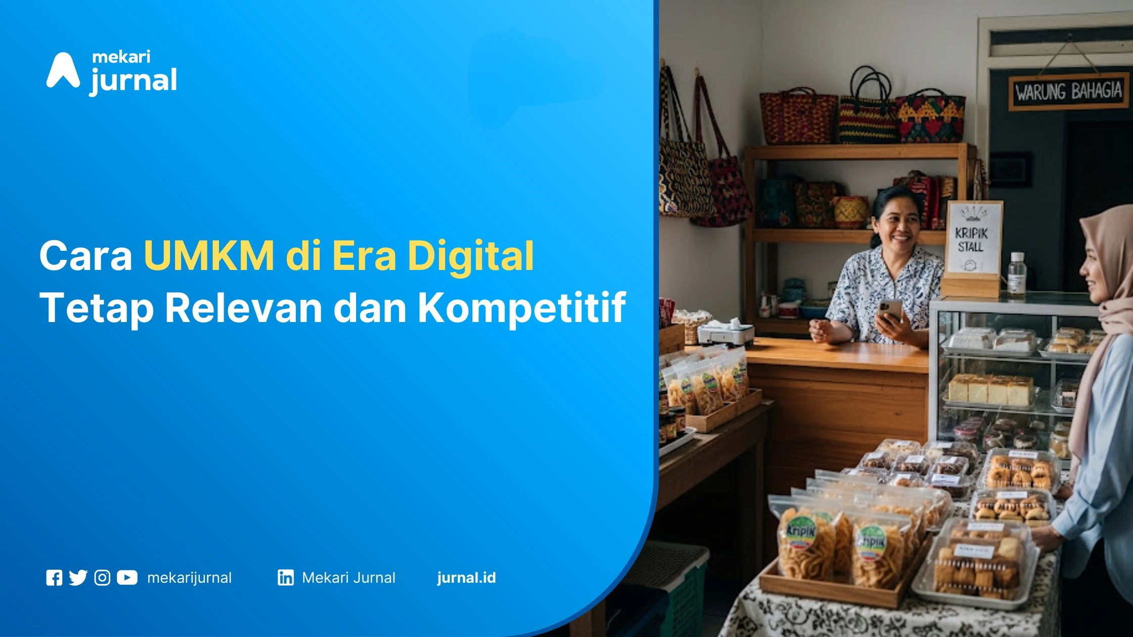 Cara UMKM di Era Digital Tetap Relevan dan Kompetitif