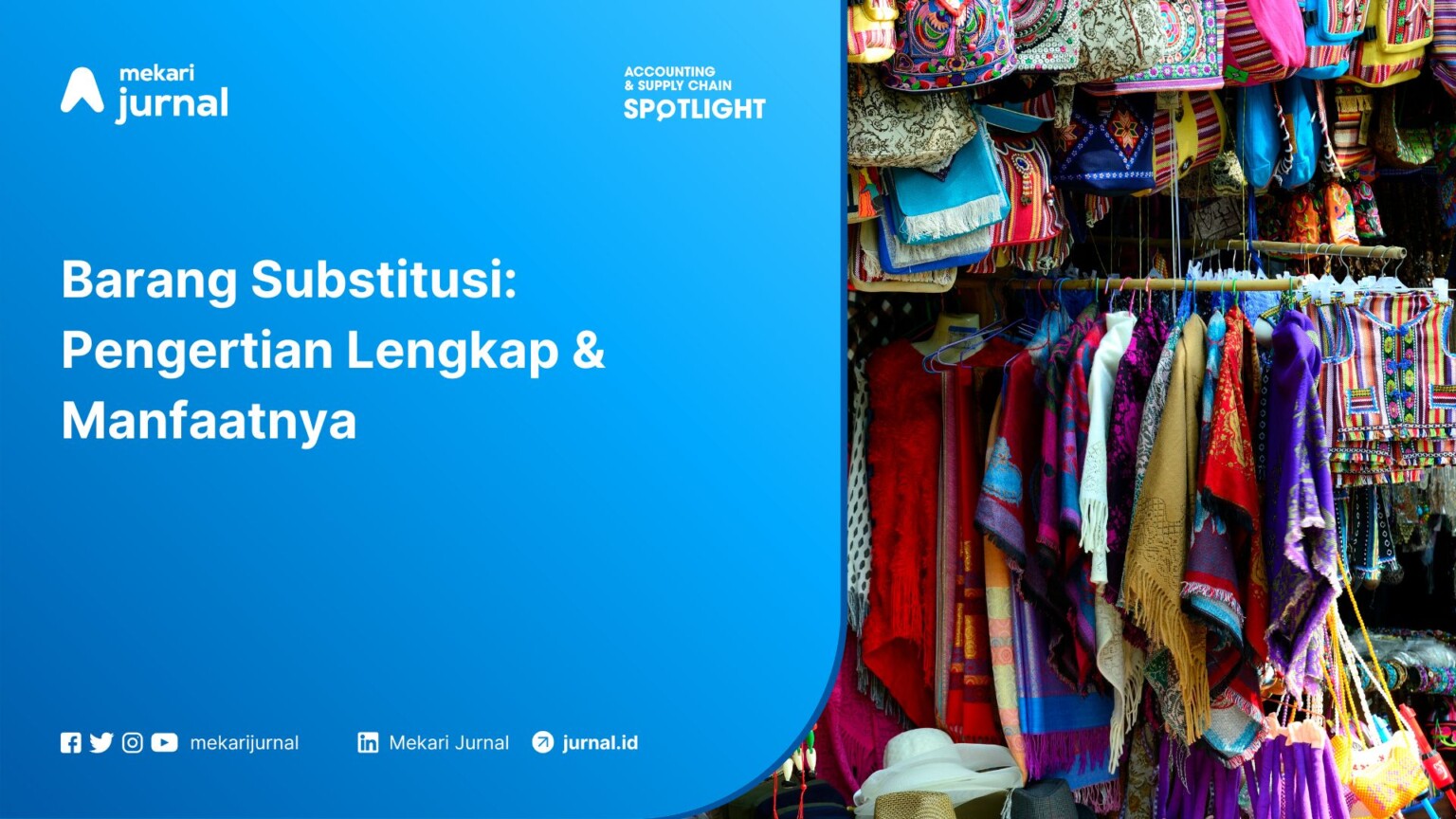 Barang Substitusi: Pengertian Lengkap & Manfaatnya