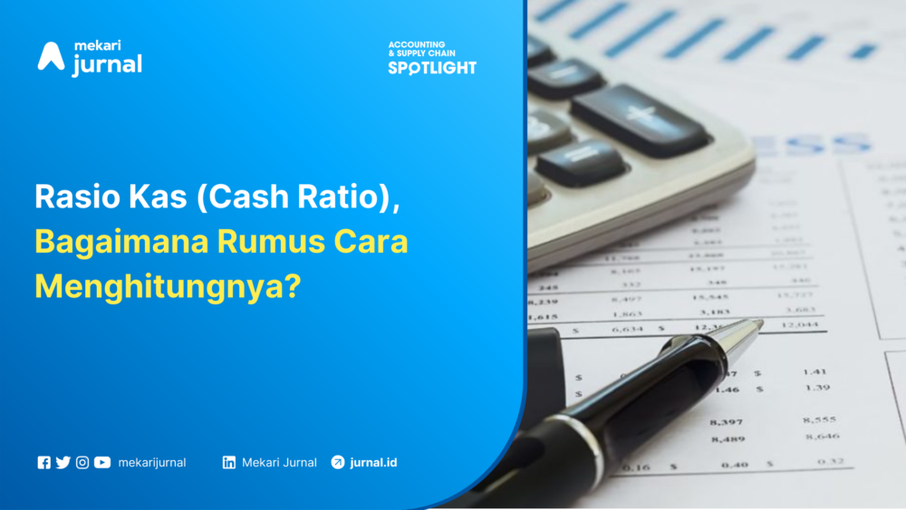 Rasio Kas (Cash Ratio), Bagaimana Rumus Cara Menghitungnya?