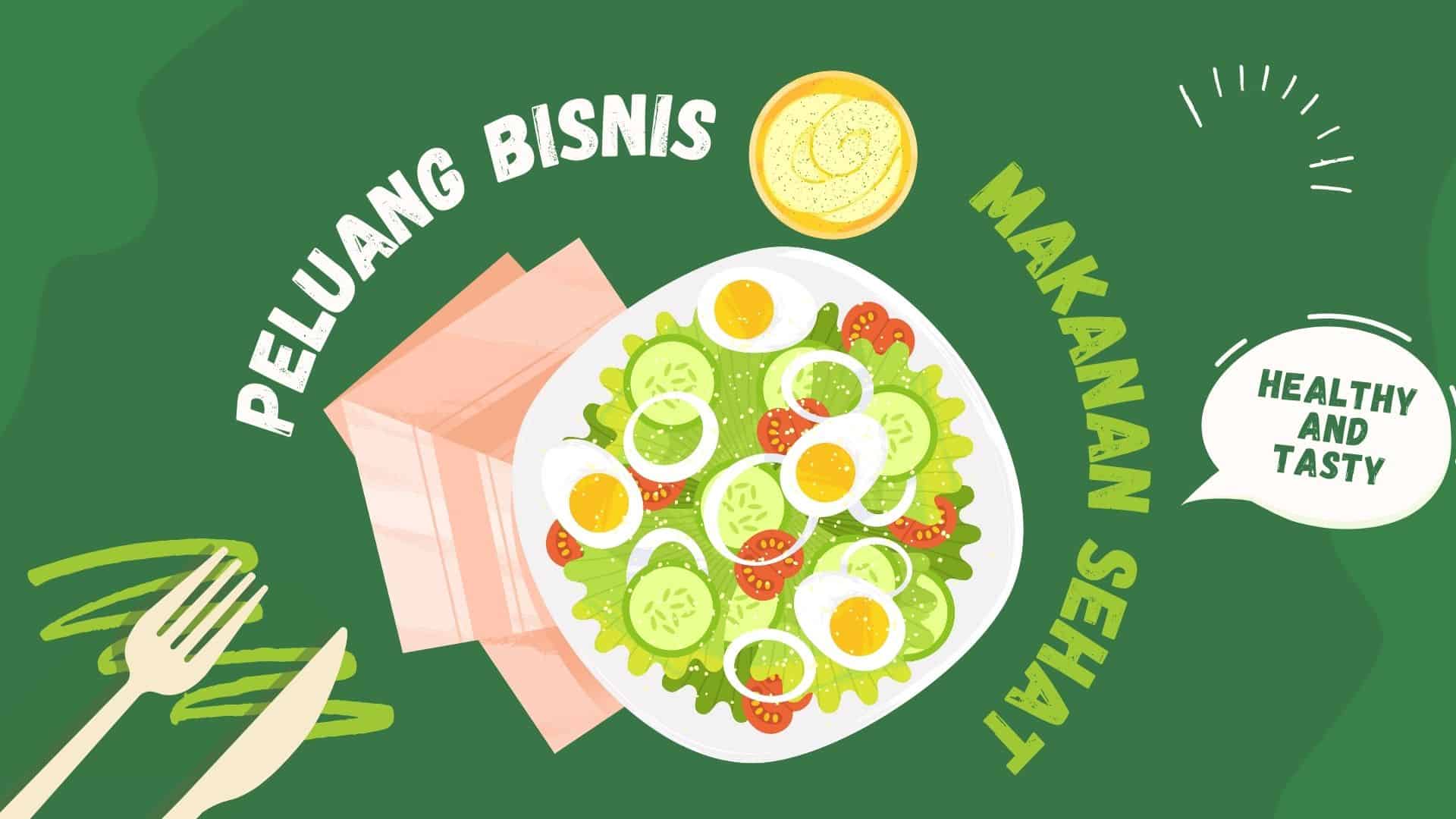 8 Ide Peluang Bisnis Makanan Sehat yang Menjanjikan di 2023