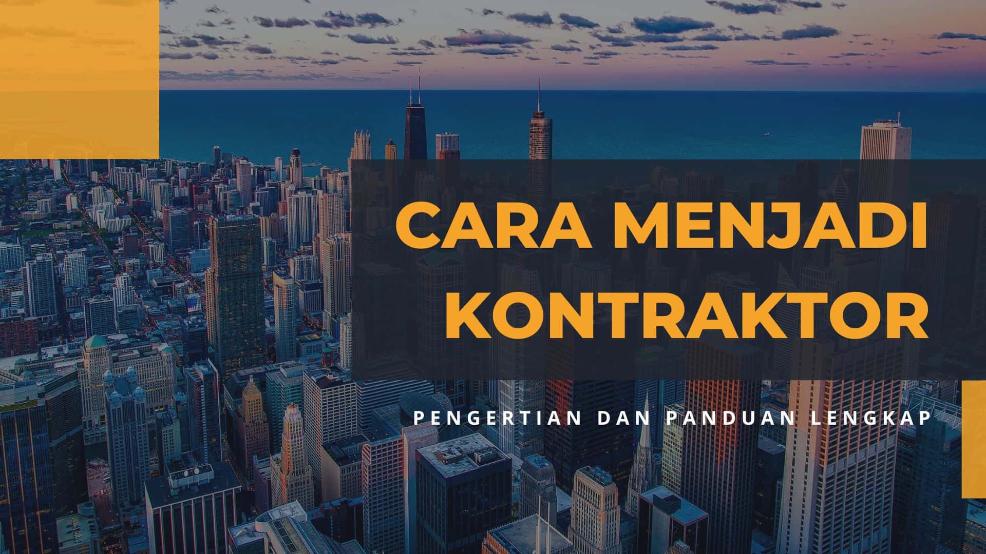Cara Menjadi Kontraktor: Pengertian & Panduan Lengkap