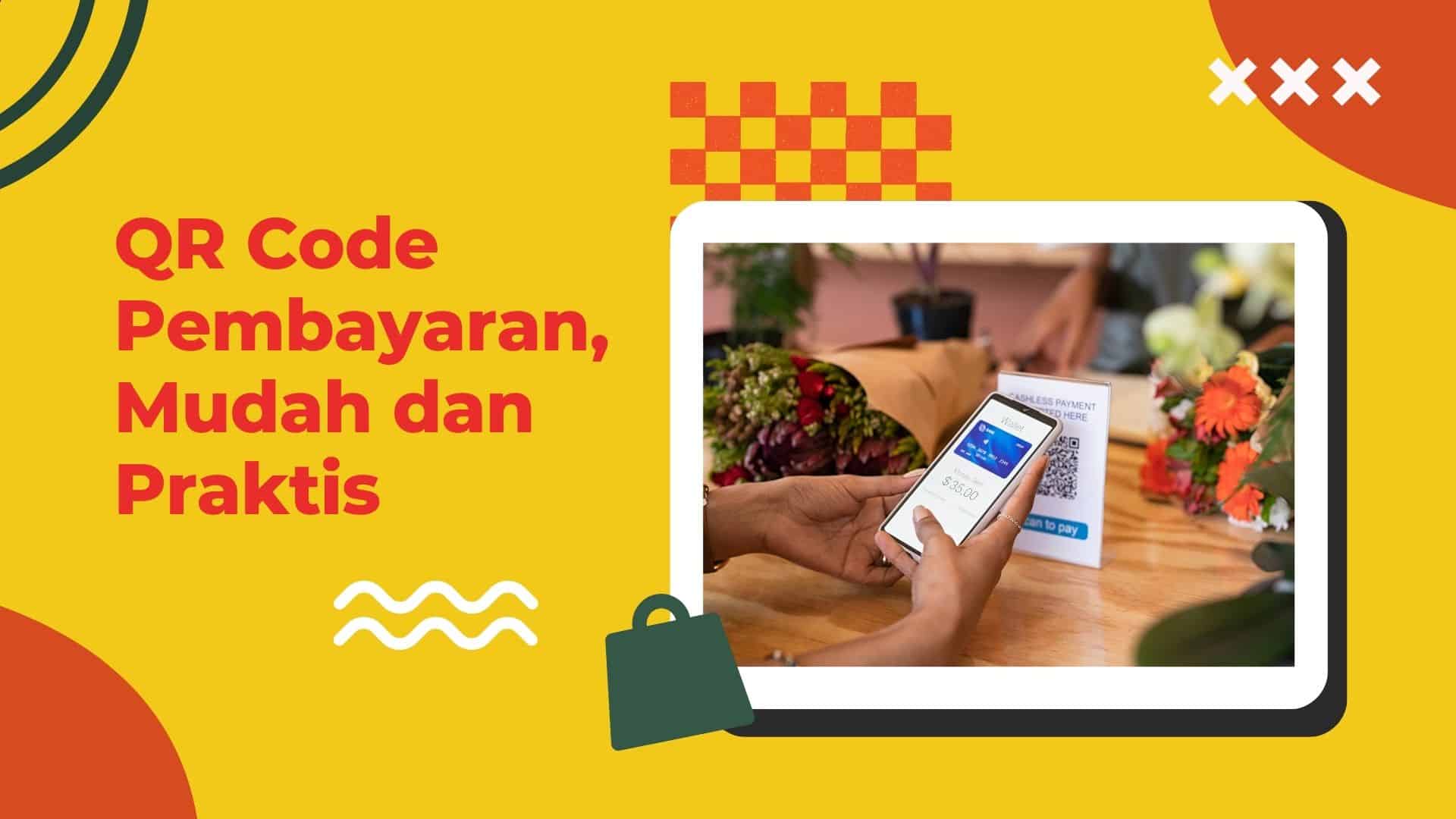 Cara Membuat QR Code Pembayaran Secara Online, Gratis!
