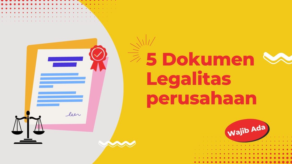 5 Dokumen Legalitas Perusahaan yang Harus Dimiliki - Jurnal.id