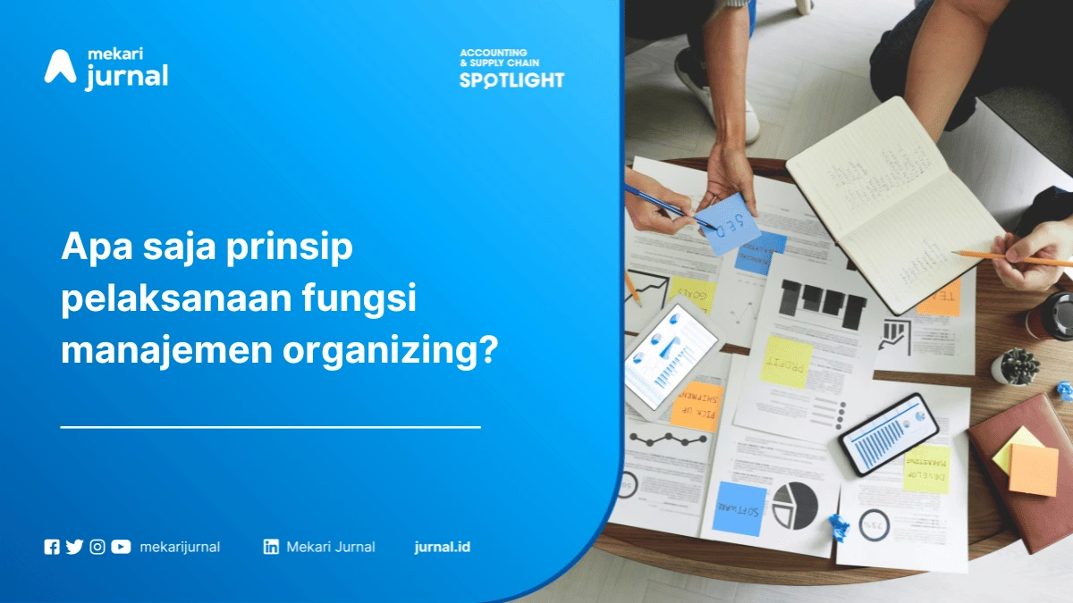 Fungsi Manajemen Organizing: Pengertian hingga Prosesnya