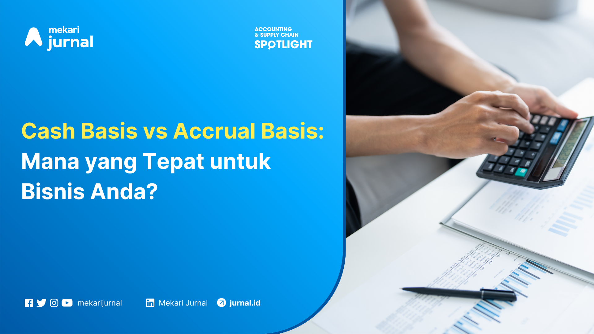 Metode Pencatatan Akuntansi Basis Kas (Cash) vs Akrual (Accrual)