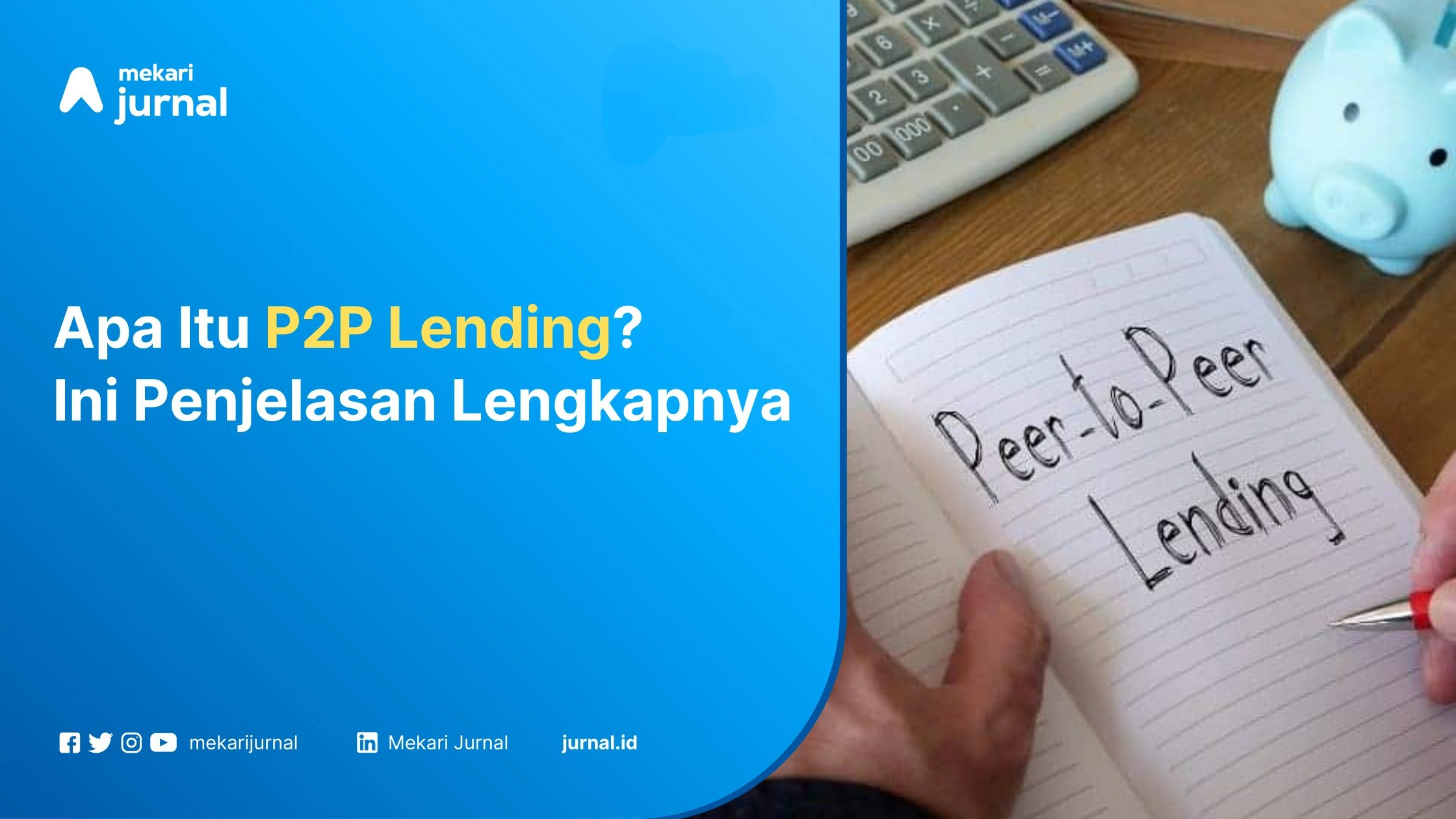 Apa Itu P2P Lending? Ini Penjelasan Lengkapnya