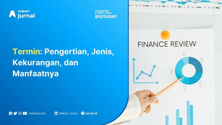 Termin: Pengertian, Jenis, Kekurangan, dan Manfaatnya