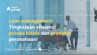 Mengoptimalkan Efisiensi Bisnis dengan Lean Management