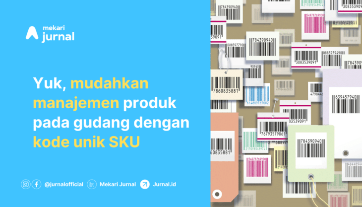 Stock Keeping Unit (SKU): Pengertian, Fungsi, dan Contohnya