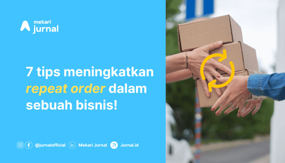 Repeat Order: Apa Itu, Manfaat, Tips, dan Solusi dari Mekari Jurnal