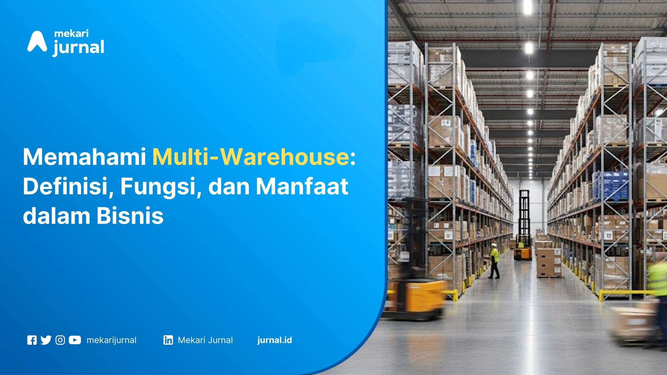 Memahami Multi-Warehouse: Definisi, Fungsi, dan Manfaat dalam Bisnis