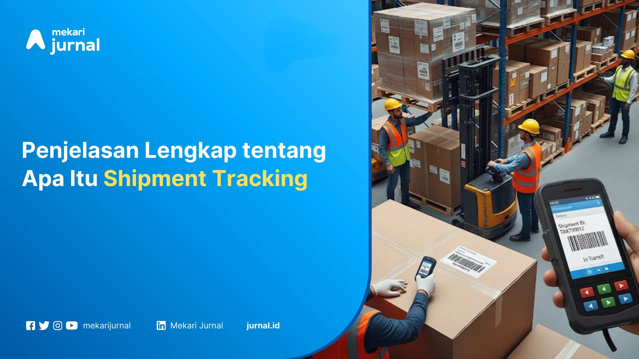 Apa Itu Shipment Tracking? Panduan Lengkap untuk Memahami dan ...