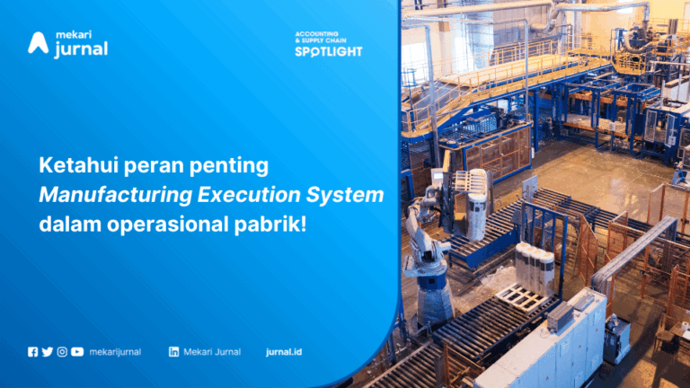 Apa Itu Manufacturing Execution System (MES): Definisi, Fungsi, Contoh ...