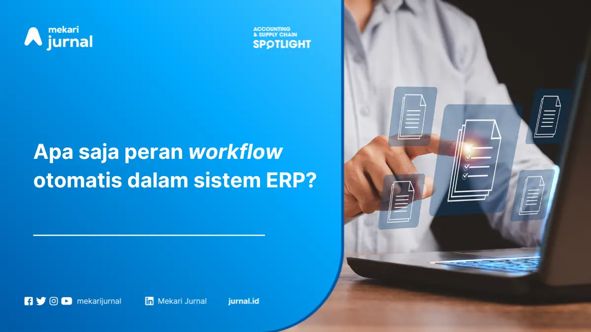 Penerapan Workflow Otomatis dalam Bisnis Menggunakan ERP