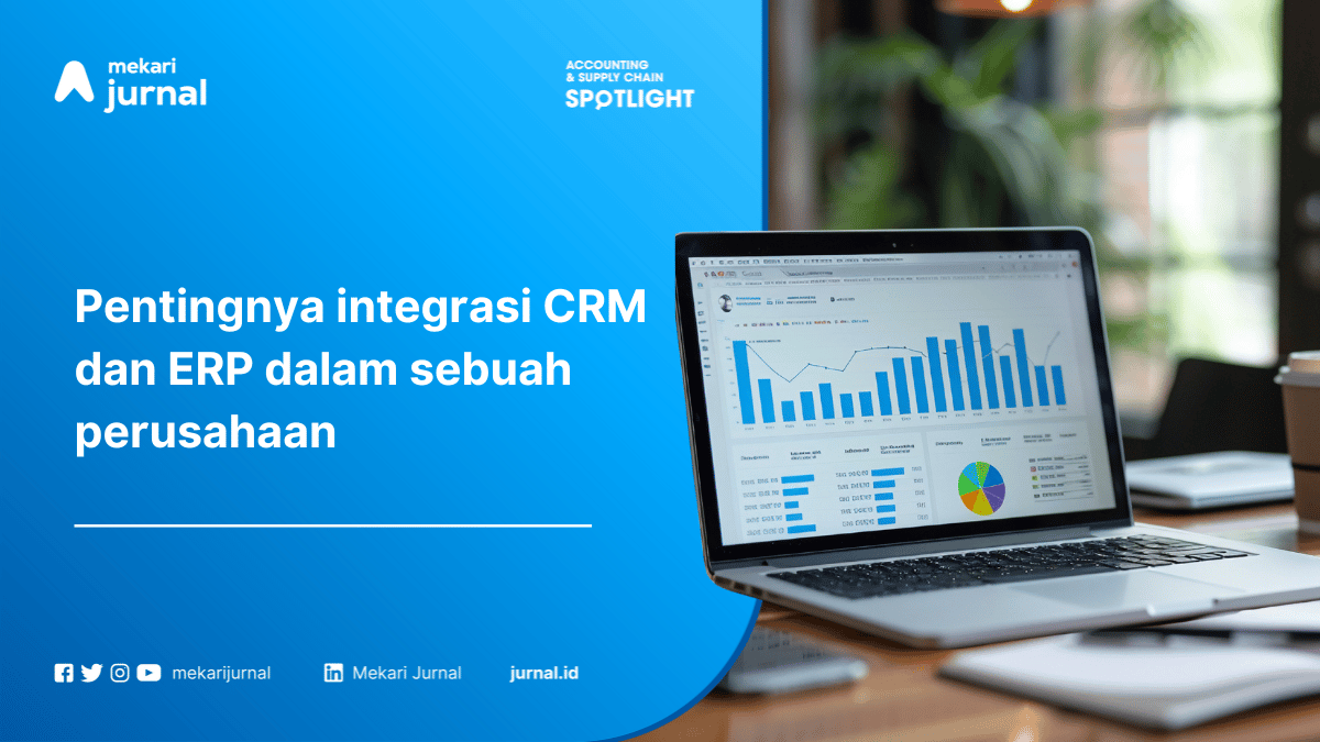 Perbedaan CRM dan ERP: Kegunaan, dan Pilihan Terbaik untuk Bisnis Anda