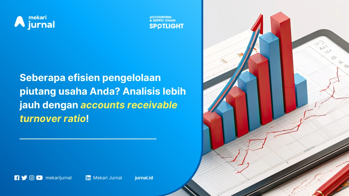 Accounts Receivable Turnover Ratio: Pengertian, Cara Menghitung, Contoh ...