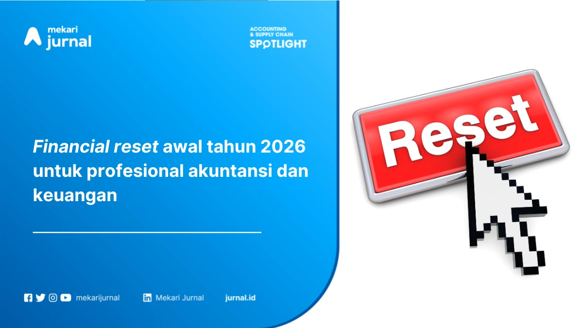 Financial Reset Awal Tahun 2026 untuk Profesional Akuntansi dan Keuangan
