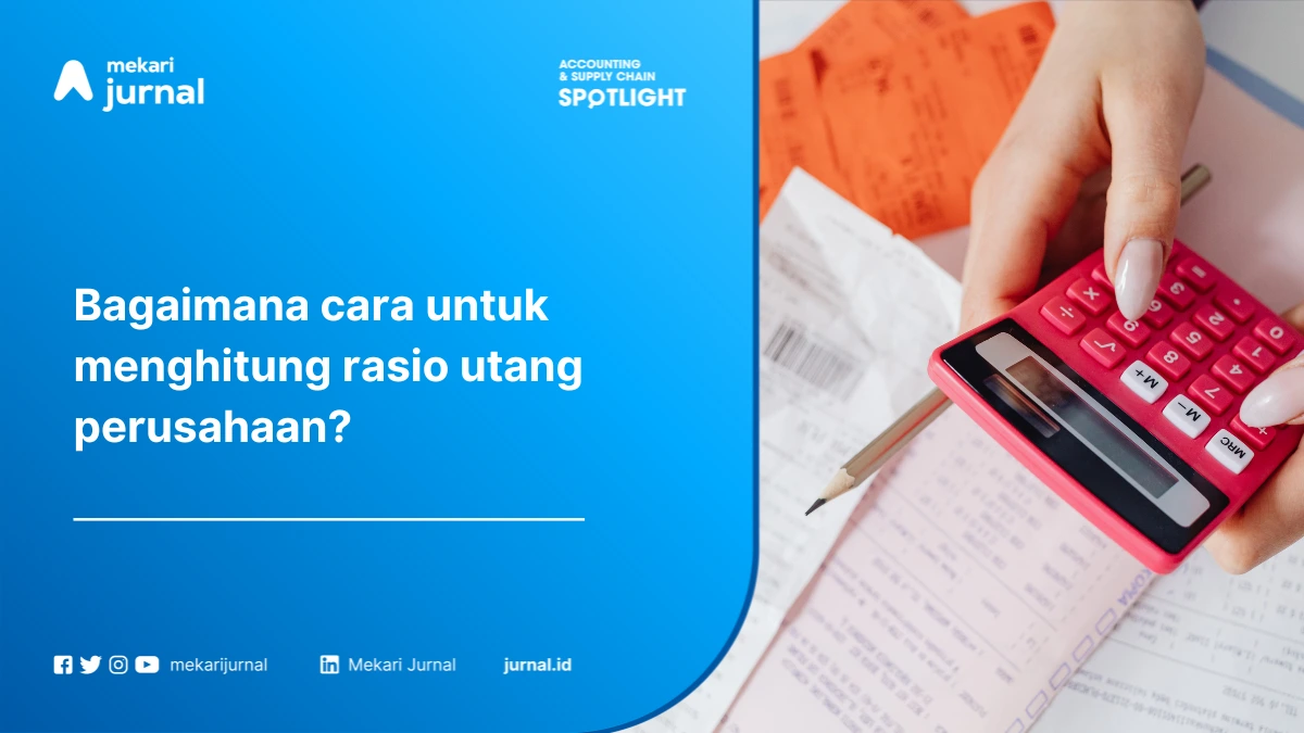 Rasio Utang: Pengertian, Rumus, Cara Menghitung dan Bagaimana Rasio ...